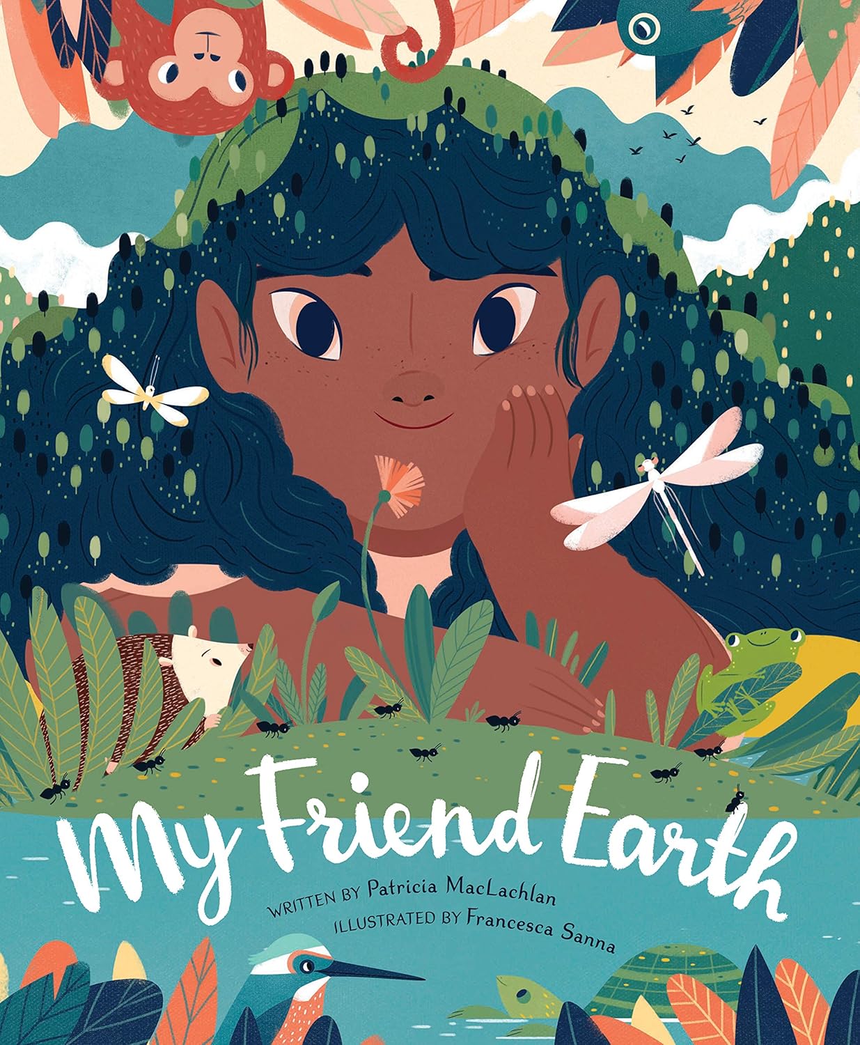 My Friend Earth by Patricia MacLachlan (Author), Frenci Sanna (Illustr ...