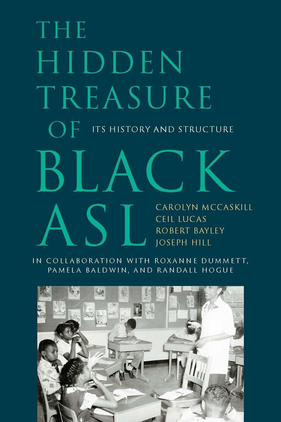 The Hidden Treasure of Black ASL: Its History and Structure by Carolyn ...