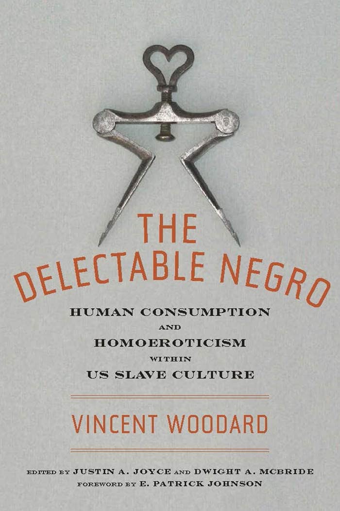 The Delectable Negro: Human Consumption and Homoeroticism within US Sl ...