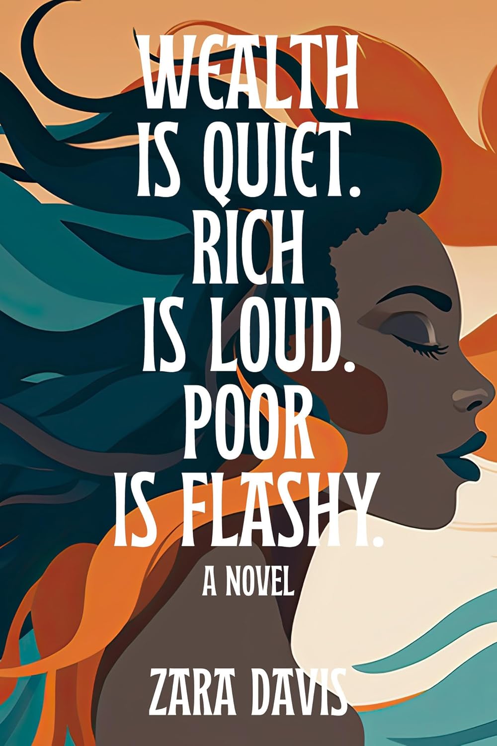Wealth is Quiet, Rich is Loud, Poor is Flashy by Zara Davis – Frugal ...