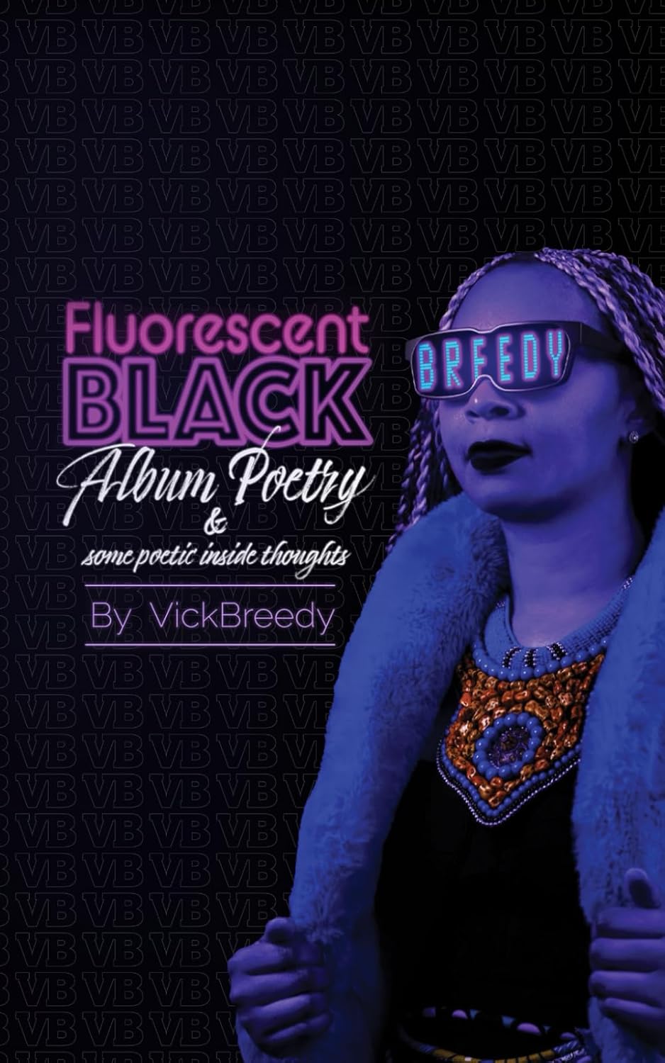 Fluorescent Black Album Poetry: (And Some Poetic Inside Thoughts) by V ...