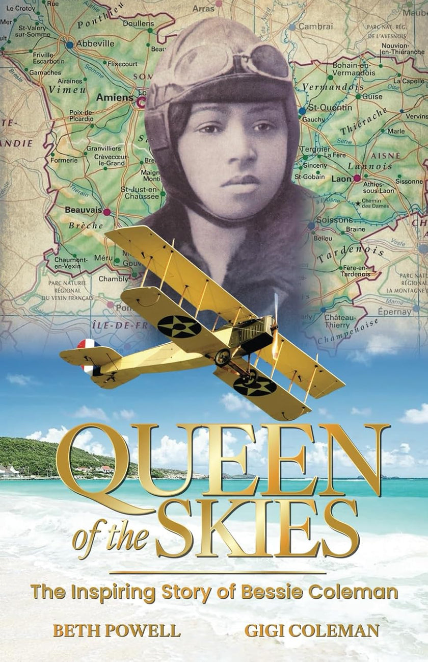 Queen of the Skies: The Inspiring Story of Bessie Coleman by Beth Powe ...