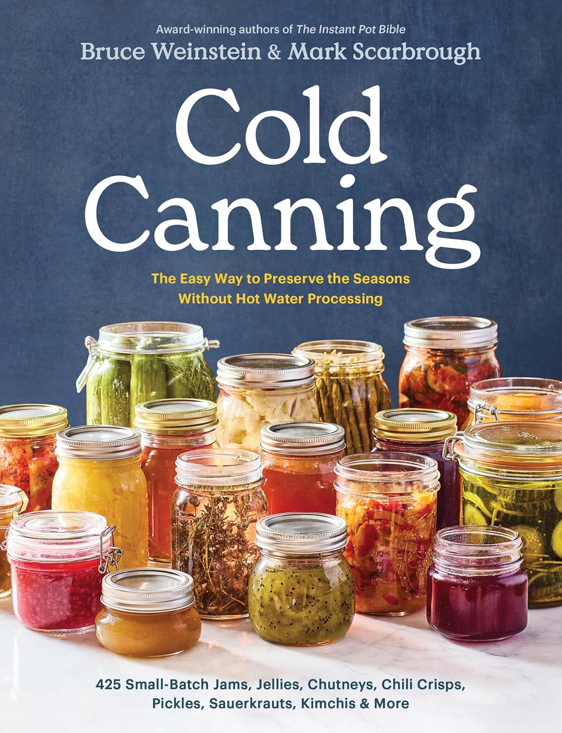 Cold Canning: The Easy Way to Preserve the Seasons Without Hot Water P ...