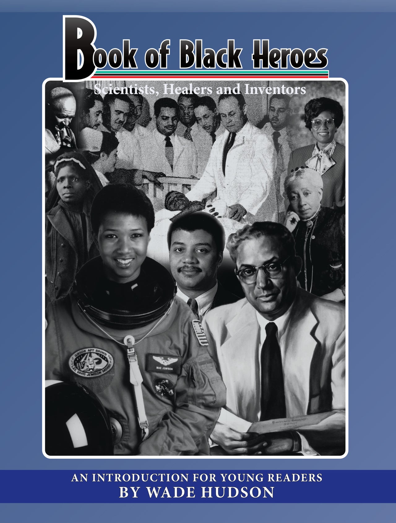 Book of Black Heroes: Scientists, Healers, and Inventors: An Introduct ...