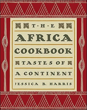 The Africa Cookbook: Tastes of a Continent Paperback – Jessica B. Harr ...
